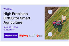Intelligente Landwirtschaft und präzises GNSS - Webinar | DigiKey